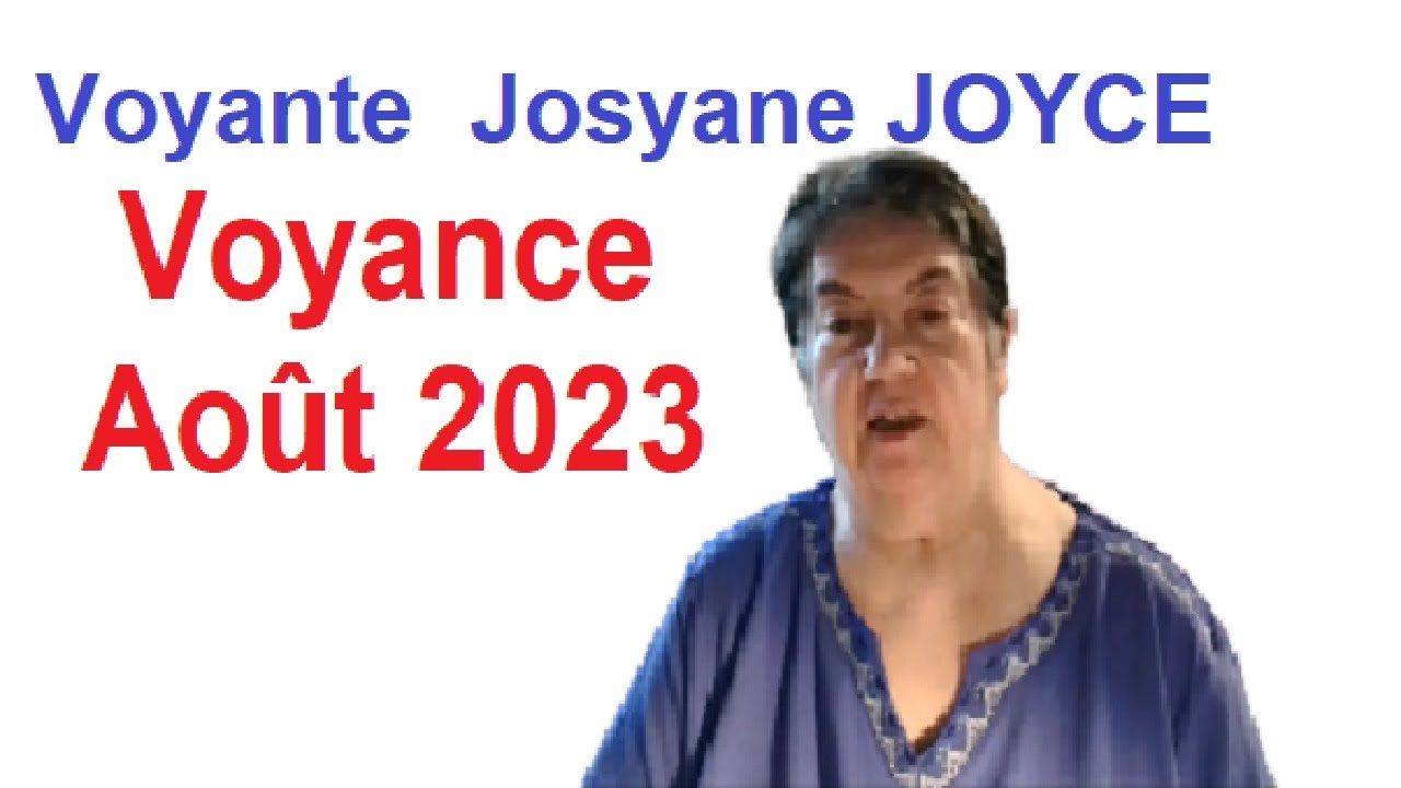 Voyante Josyane JOYCE: Voyance août 2023 - YouTube