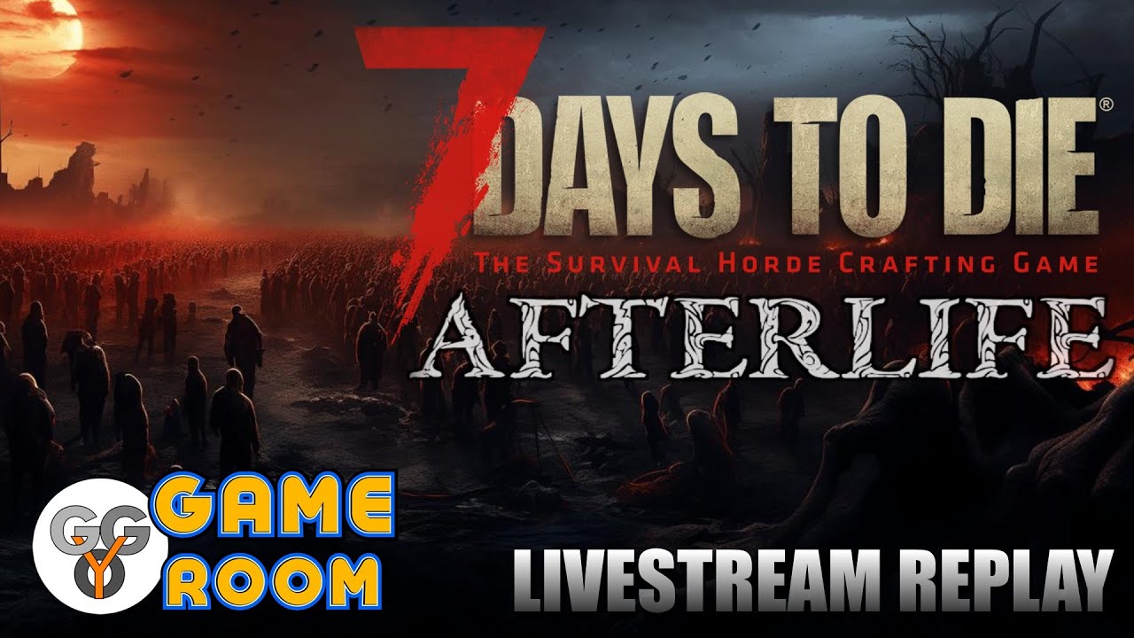 7D2D Afterlife Livestream (G29P1.5): 7 Days Sunday - YouTube