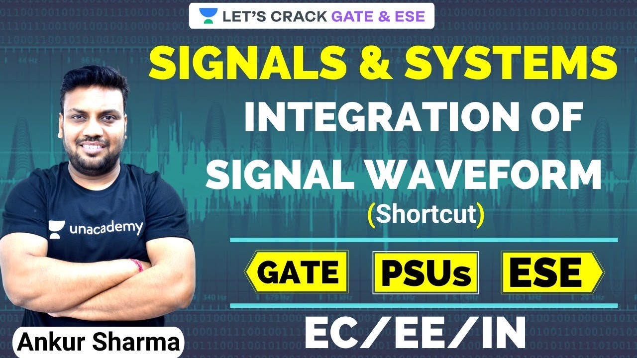 L2: Integration of Signal Waveform | Signal & Systems | EC/EE/IN | GATE ...