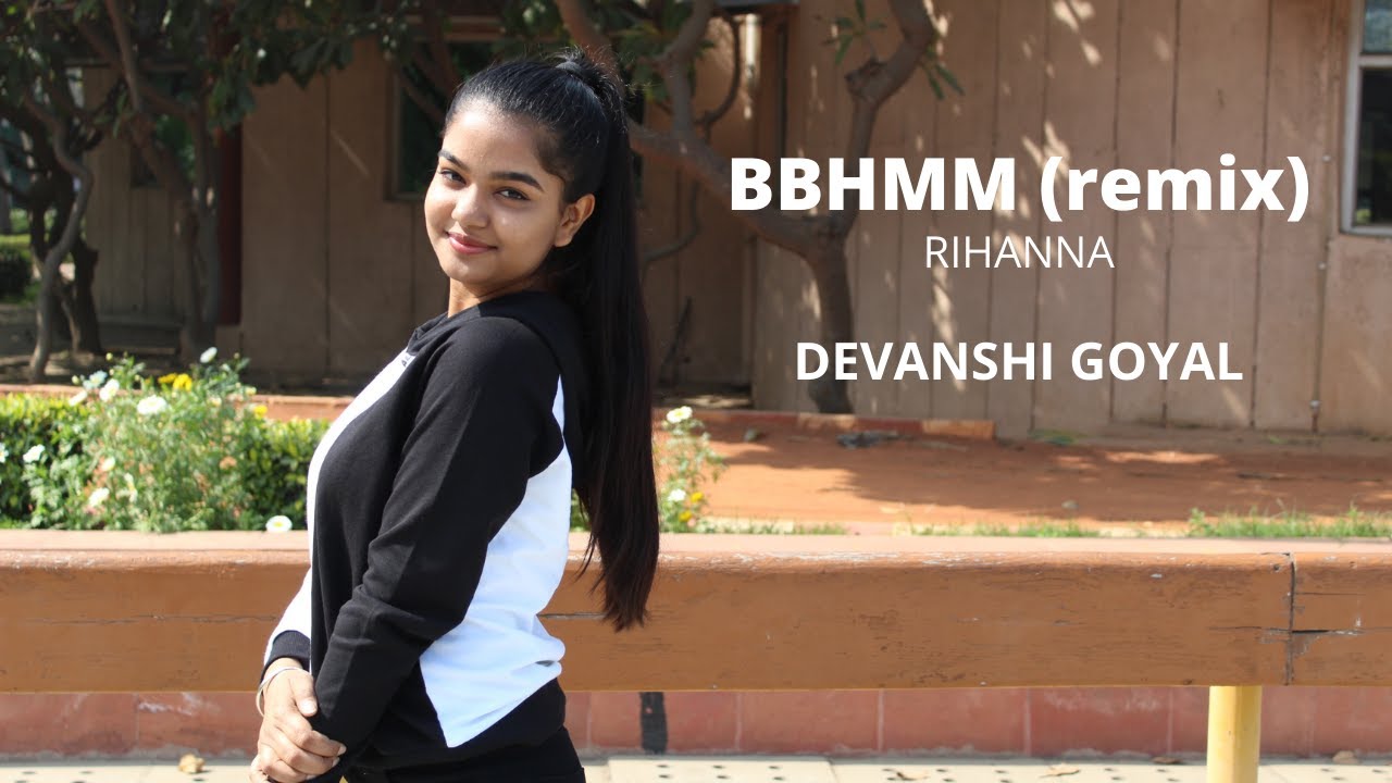 Dance on: BBHMM (remix)- Rihanna | Chi Vi Anh | Devanshi Goyal - YouTube