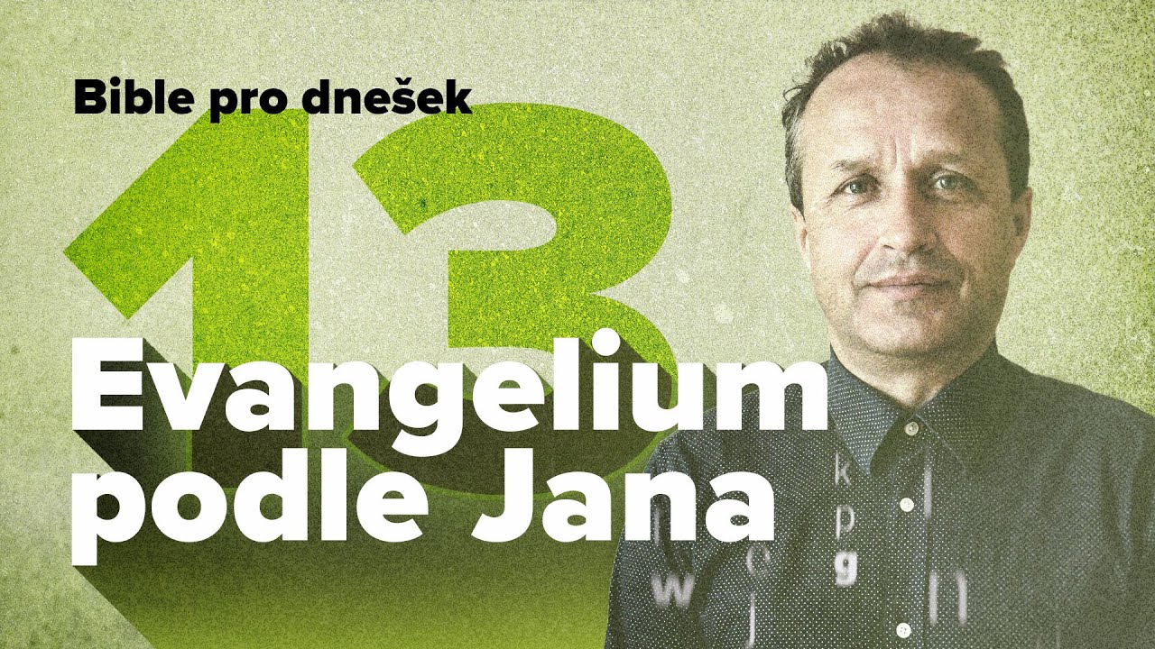 Bible pro dnešek / Epilog: Poznání Ježíše a jeho slova / 2024 4Q 13 ...