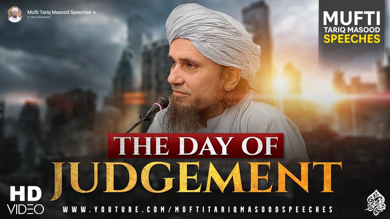 The Day Of Judgement | Mufti Tariq Masood Speeches 🕋 - YouTube