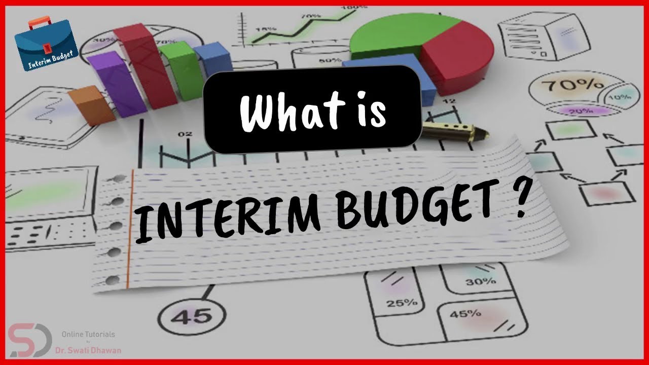 What Is Interim Budget Terms Simplified Dr Swati Dhawan Online