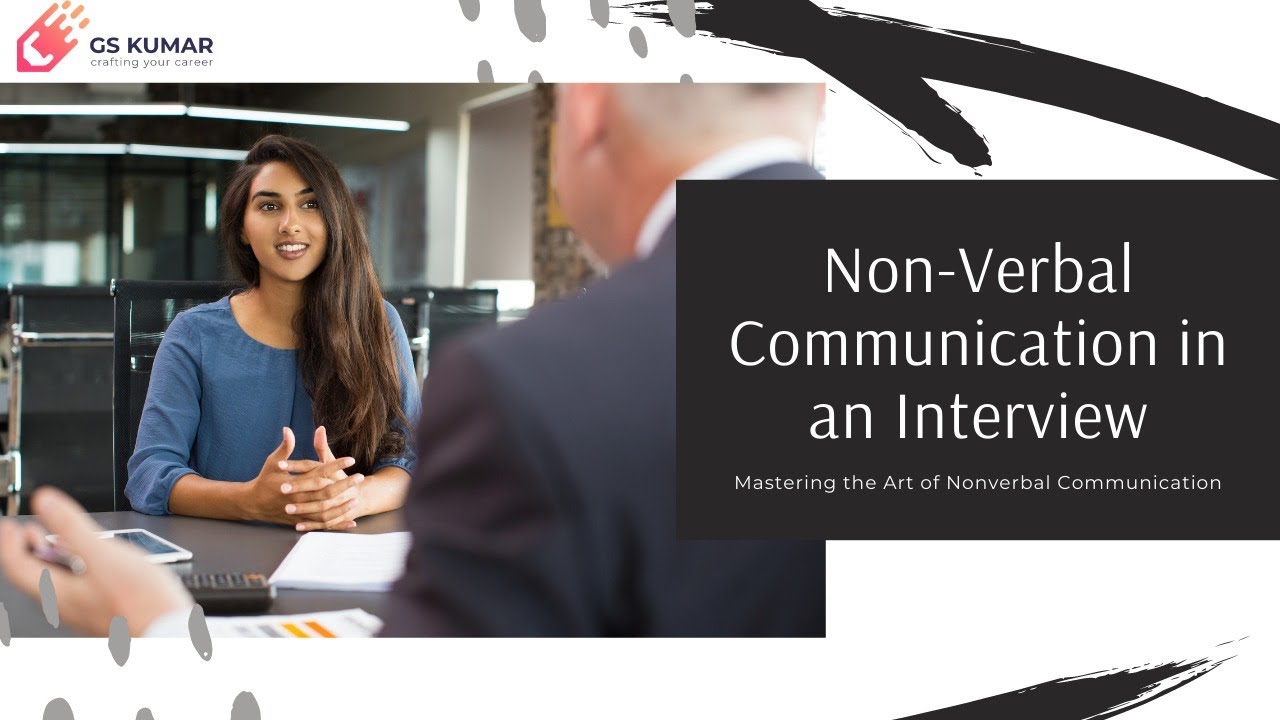 Non Verbal Communication In An Interview GSKUMAR YouTube Non Verbal Communication In An Interview GSKUMAR YouTube