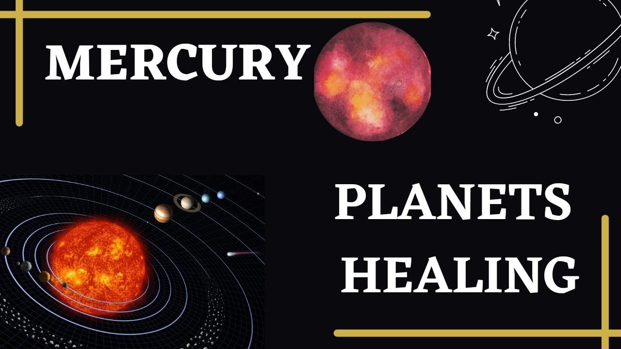 Planets healing. Mercury - YouTube