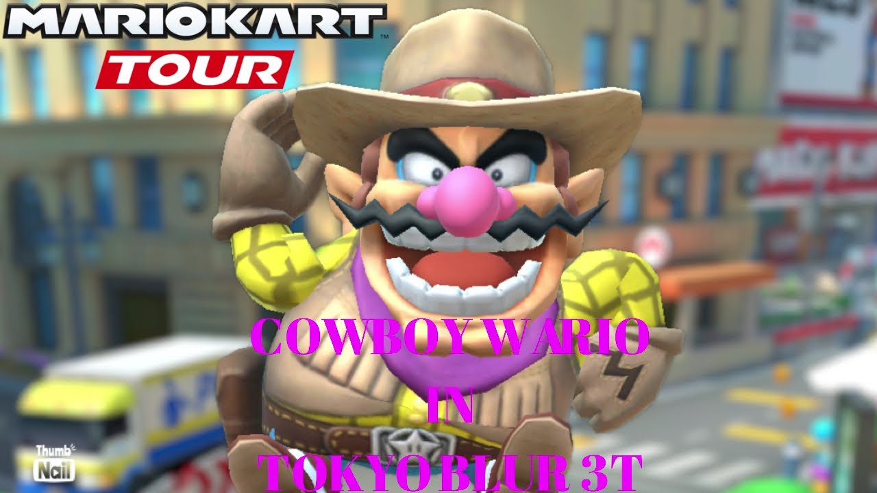 Mario Kart Tour - Cowboy Wario in Tokyo Blur 3T - YouTube