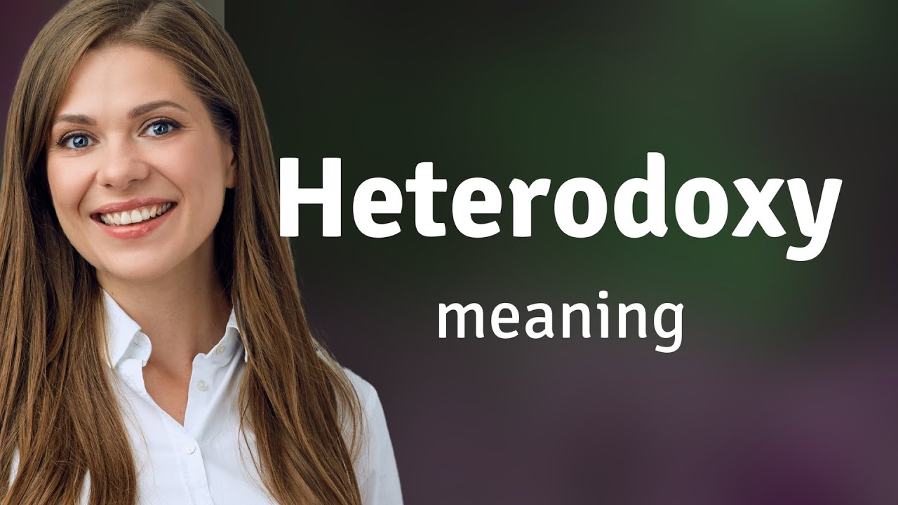 Heterodoxy | meaning of HETERODOXY - YouTube