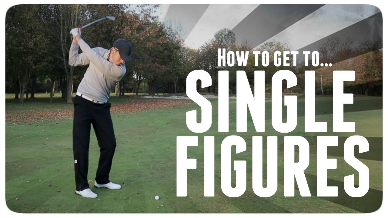 HOW TO GET TO SINGLE FIGURES 🏌️ - YouTube