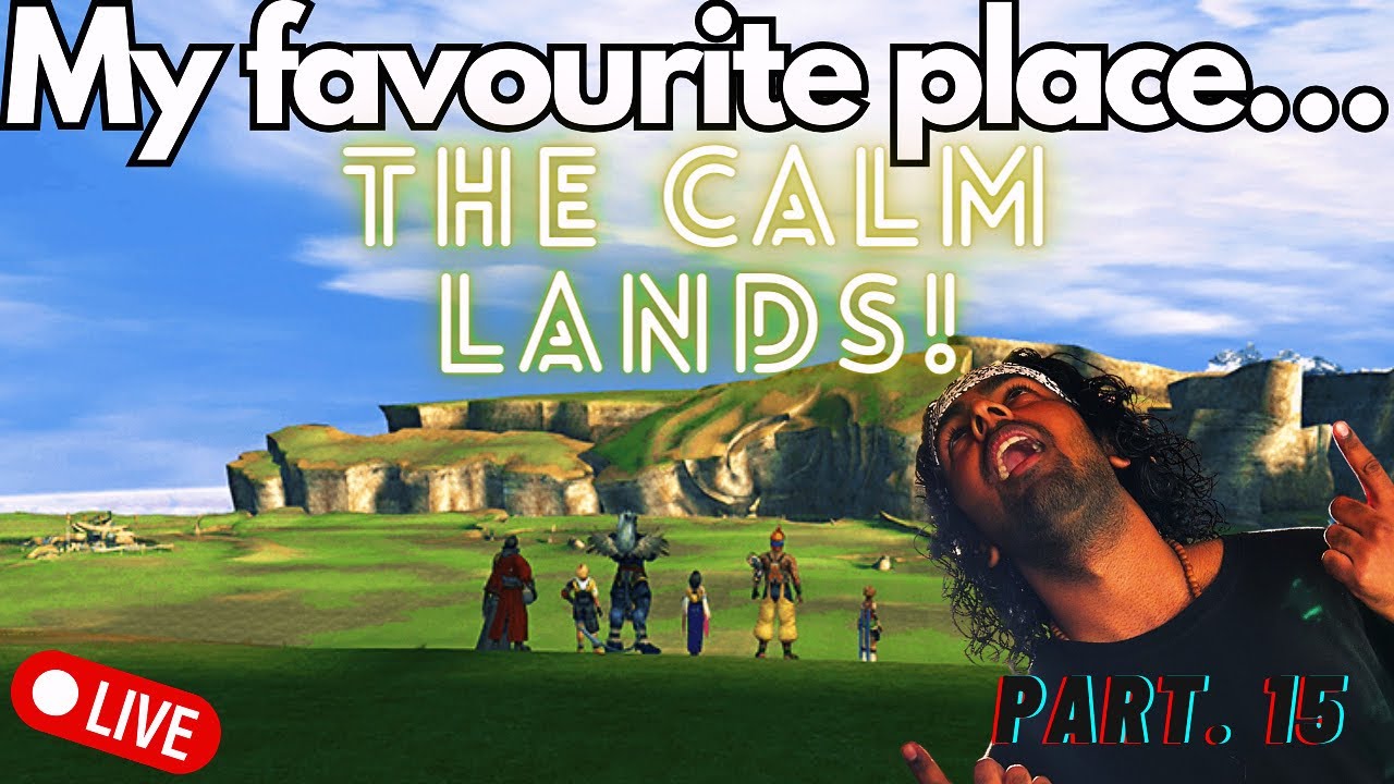 Final Fantasy X Remastered [PT. 15] Live Stream | 🔴 My Favourite Area ...