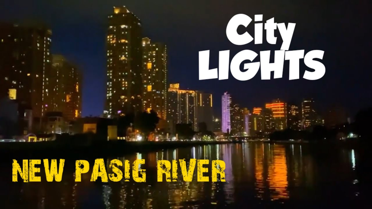 CITY LIGHTS VIEW PASIG RIVER - YouTube