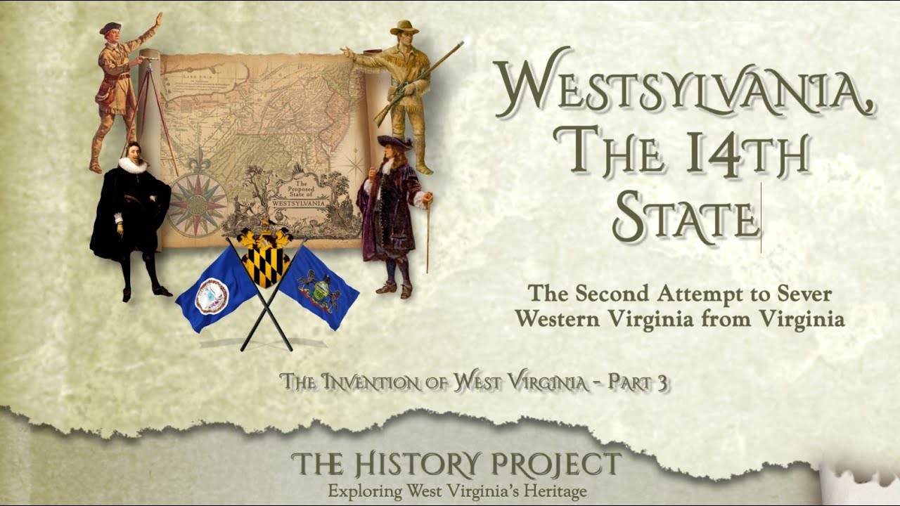 Westsylvania, The 14th State –The Invention of West Virginia, Part 3 ...