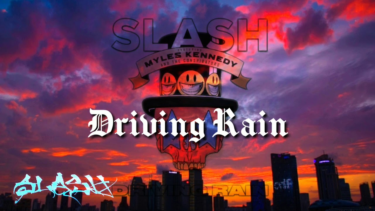 SLASH - Driving Rain (Lyrics) - YouTube