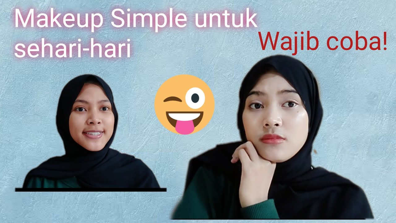 Simple Make up Routine || Make up sehari-hari natural dan tahan lama ...