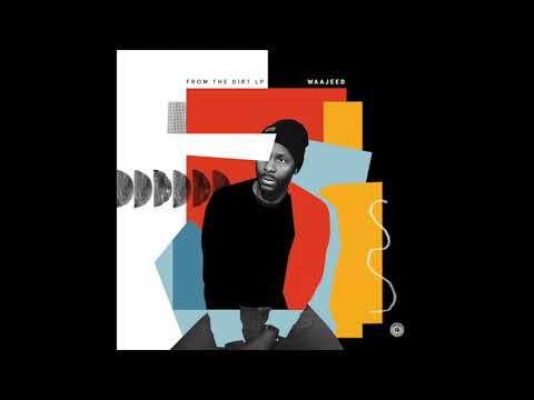 Waajeed – From The Dirt LP (2018, Vinyl) - Discogs