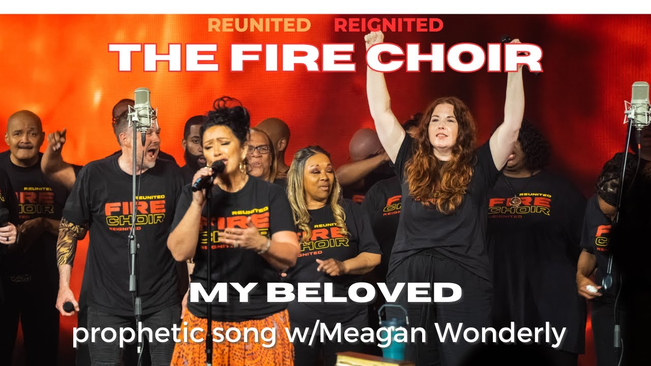 My Beloved (Live) Prophetic Song by Meagan Wonderly at The Fire Choir ...