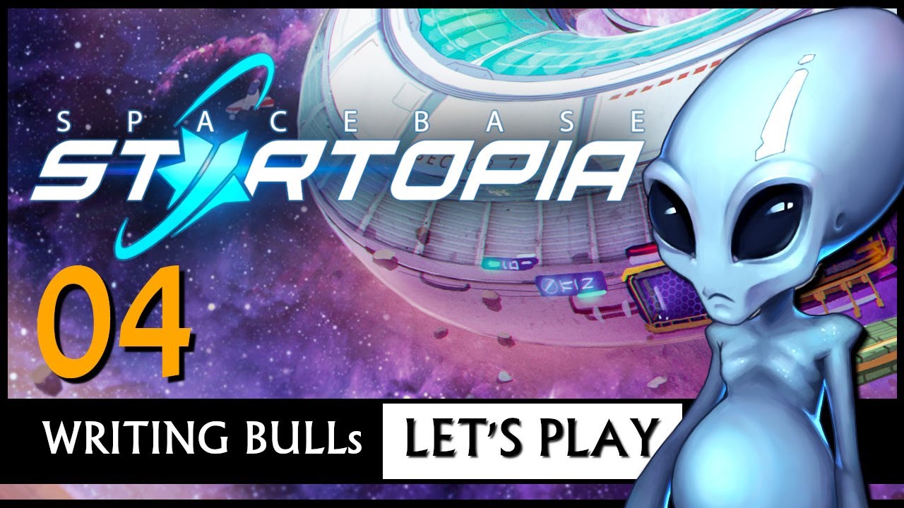 Let's Play: Spacebase Startopia (04) [Deutsch] [Werbung] - YouTube