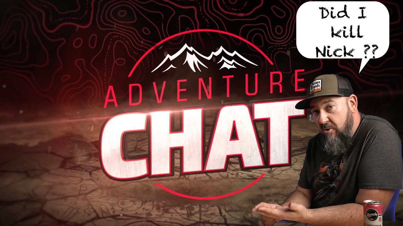 Have You Ever Lost A Friend While Adventuring -- Adventure Chat Podcast ...