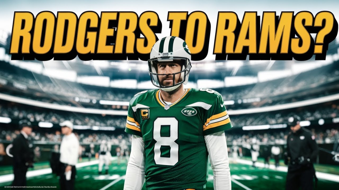 Aaron Rodgers to the Rams: A Perfect Championship Fit? - YouTube