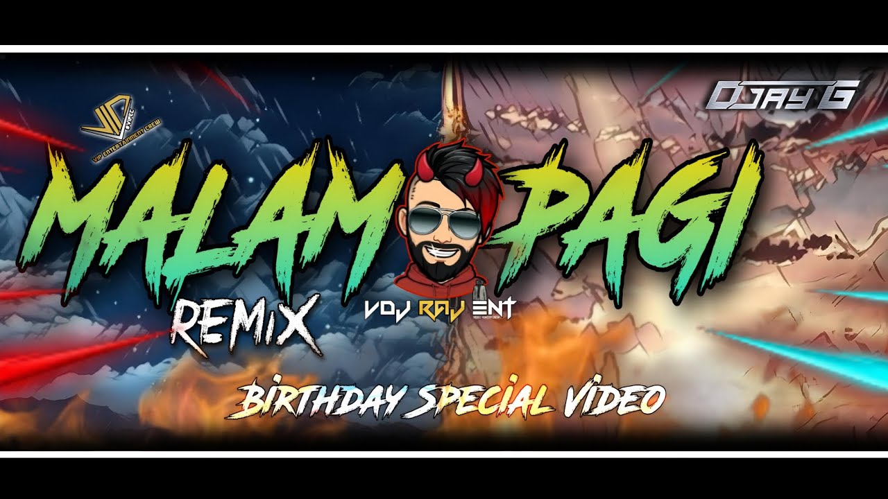 Malam Pagi Remix - Djay G - Vip Entertainment Crew - Vdj Raj Ent ...