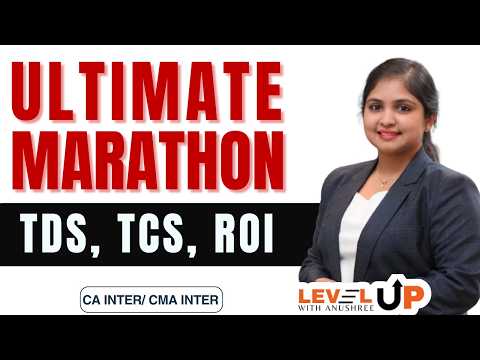 TDS TCS, Return of Income | Ultimate Marathon | Direct Tax | CA Inter CMA Inter | May 2026 exam