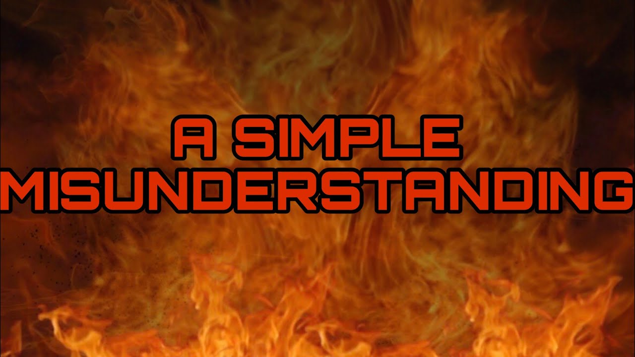 A Simple Misunderstanding - YouTube