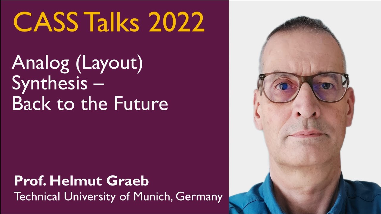 CASS Talks 2022 - Helmut Graeb, Technical University of Munich, Germany ...