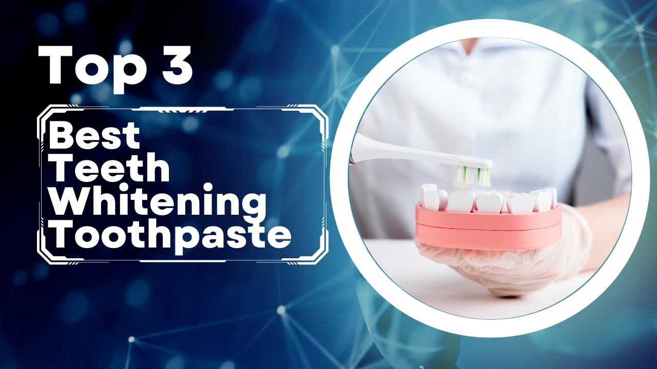 Say Goodbye to Stains with These Top-Rated Teeth Whitening Toothpastes ...