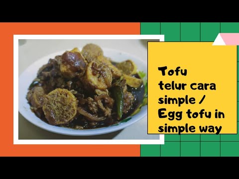 Resipi Tofu Telur simple dan sedap / Eggs tofu in simple way - YouTube