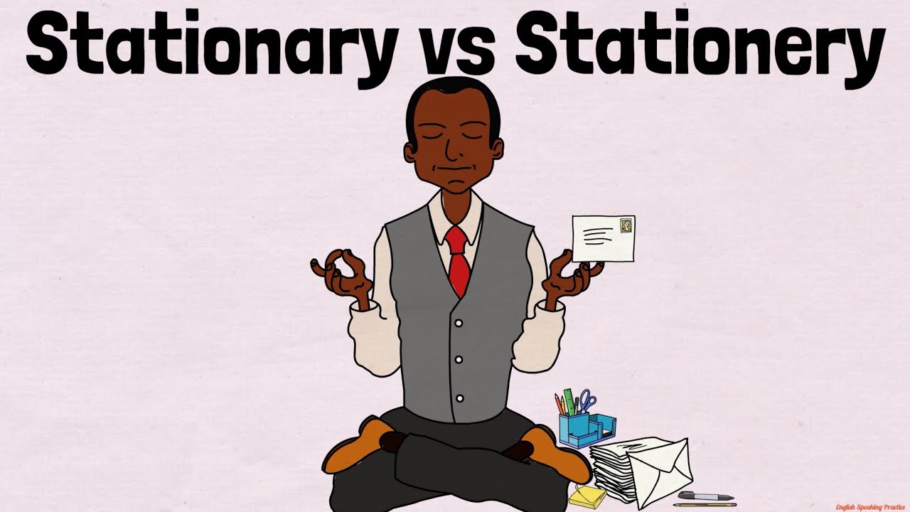 STATIONARY vs STATIONERY - English Speaking Practice - YouTube