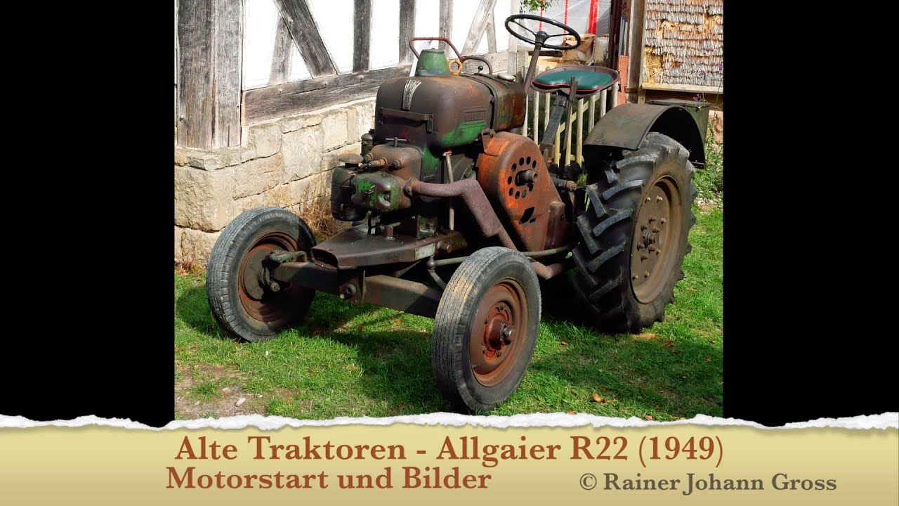 Alte Traktoren - Allgaier R22 (1949) Motorstart und Bilder - YouTube