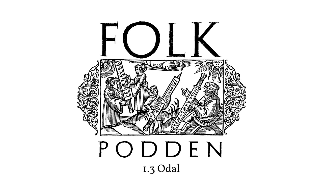 Folkpodden 1 3 Odal YouTube folkpodden-1-3-odal-youtube