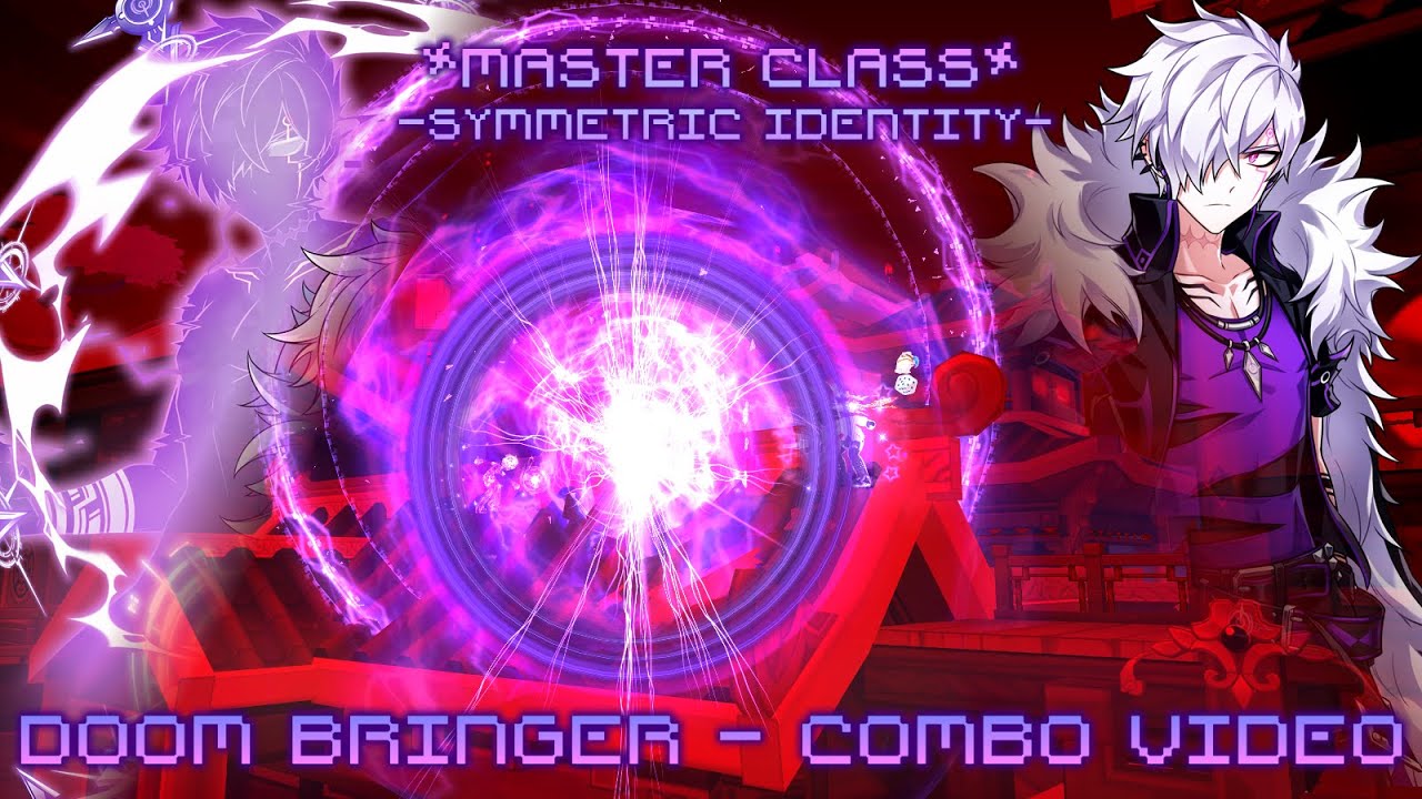 【Elsword】Doom Bringer(Master Class) - “Symmetric Identity” Combo Video ...