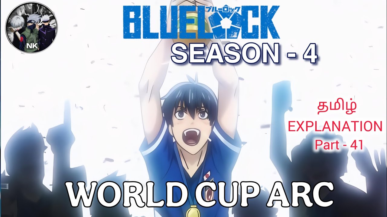World Cup Arc - Blue Lock Season 4 Part - 41 Explained in Tamil | தமிழ் ...