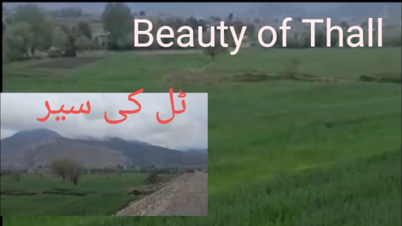 Most Beautiful place Thall//Beautiful weather//Hangu District (KPK ...