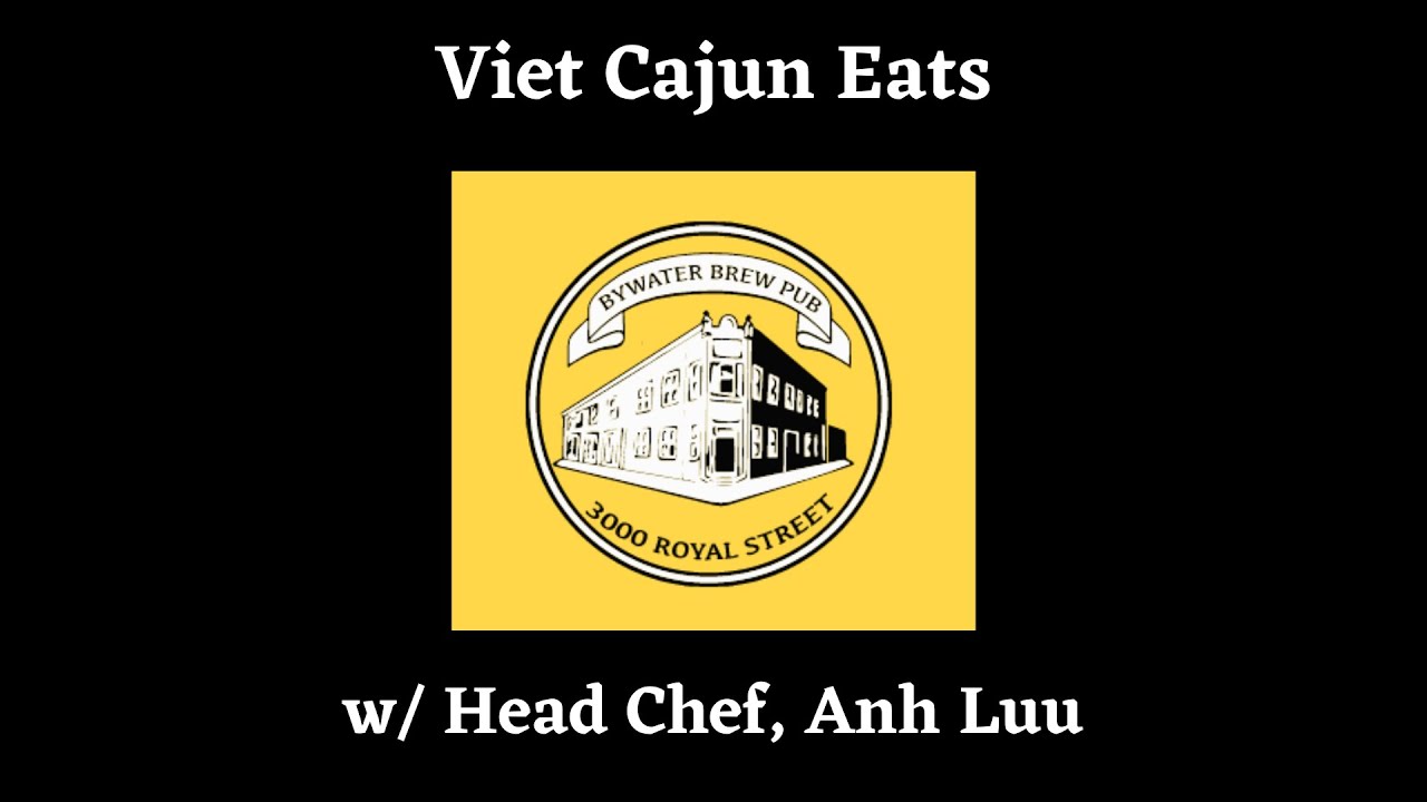 Viet-Cajun Eats with Chef Anh Luu at Bywater Brew Pub - YouTube