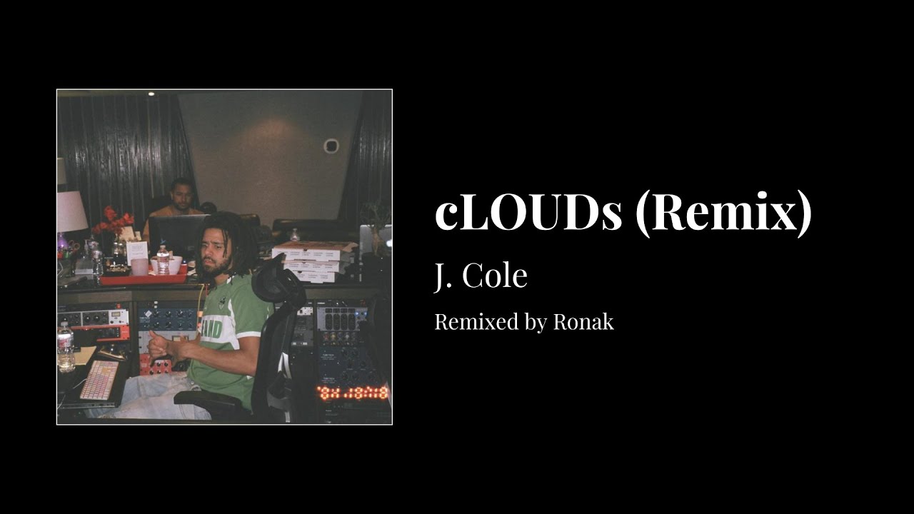 (REMIX) cLOUDs by J. Cole - YouTube