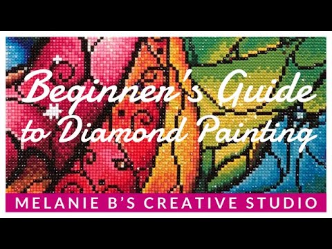 Top Tips for DIAMOND PAINTING | Tutorial | NEWBIE & BEGINNER'S GUIDE ...