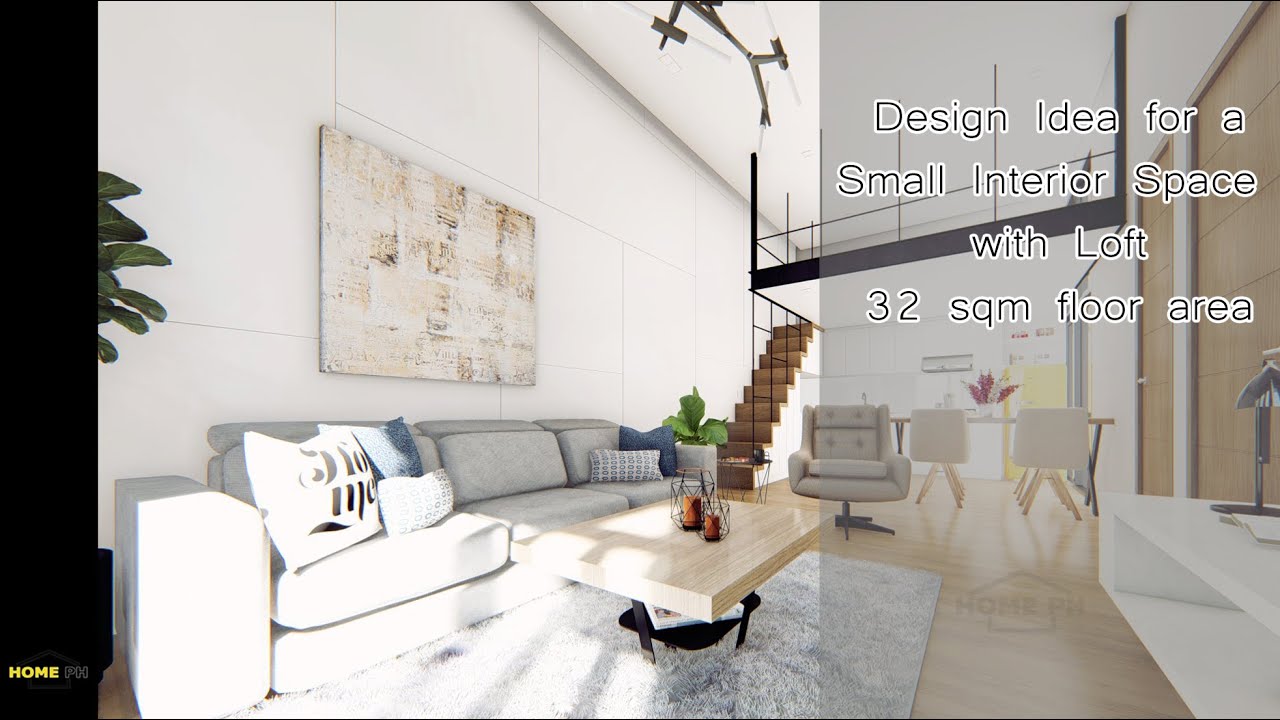 Design Idea for a Small Interior Space with Loft : 32 sqm floor area ...