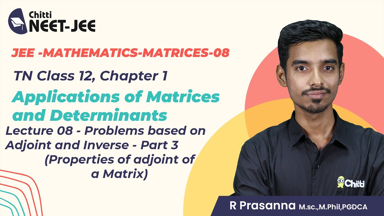 Matrices 08 | Properties of Adjoint of a Matrix | Class 12 | IIT JEE ...
