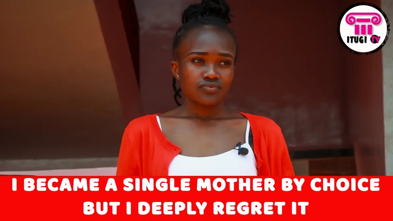 I BECAME A SINGLE MOTHER BY CHOICE BUT I DEEPLY REGRET IT( WHY I'M A ...