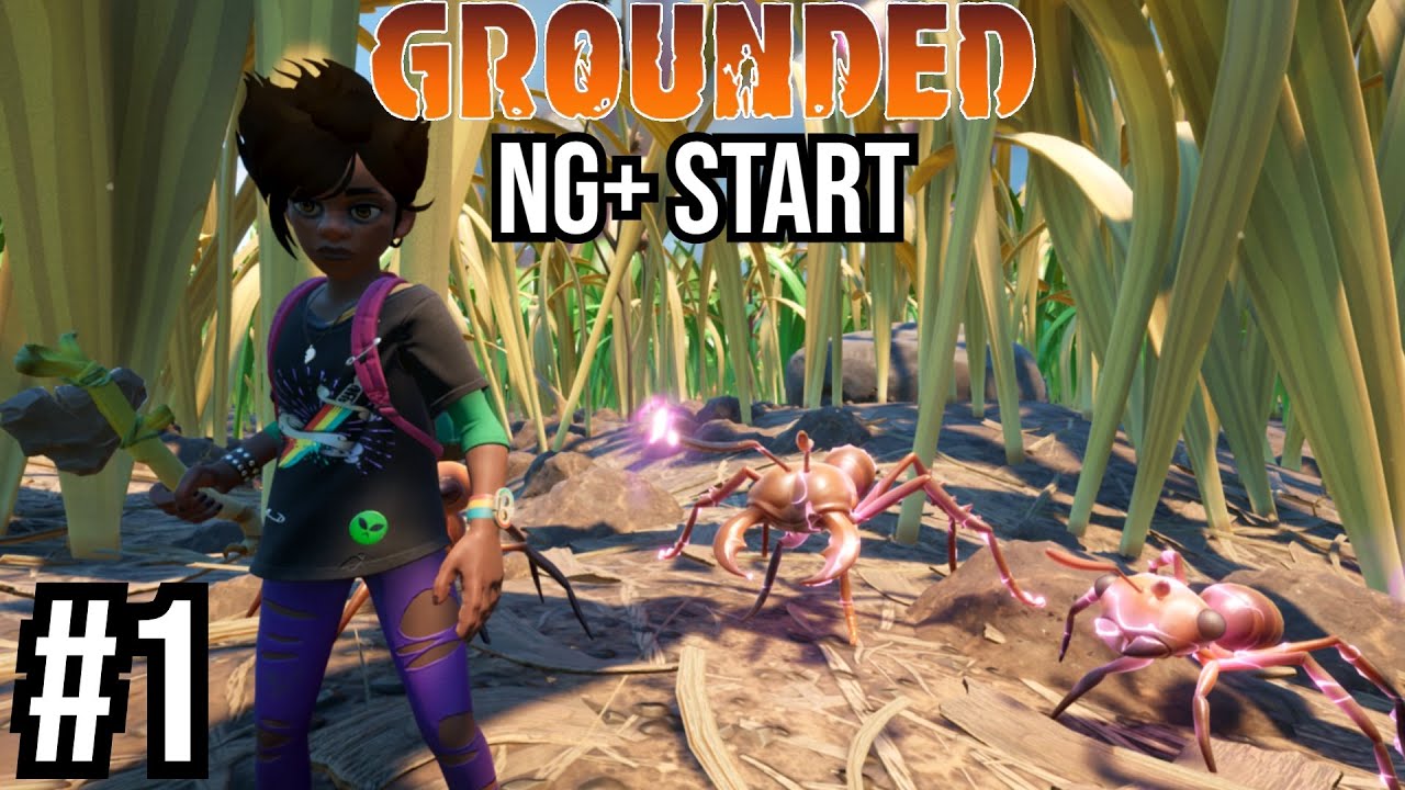 Grounded But I Start in NG+ Part 1 - YouTube