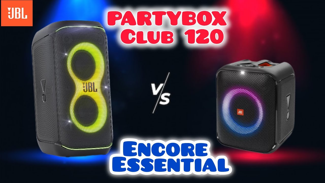JBL Partybox CLUB 120 🆚 Encore Essential 👌 🔥 - YouTube