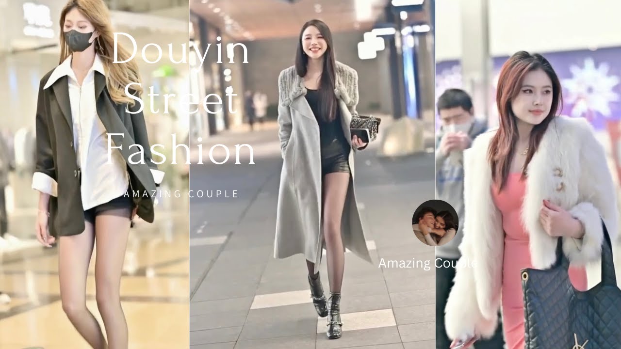 Douyin Street Fashion Ep 59 - YouTube