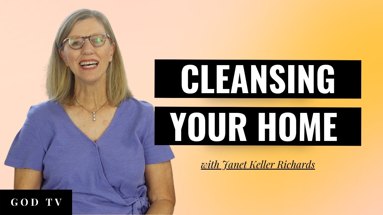 Cleansing Your Home From Unclean Things | Janet Keller Richards - YouTube