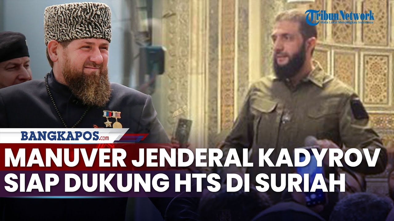 Manuver Jenderal Chechnya Ramdan Kadyrov, Siap Kirim Pasukan untuk ...