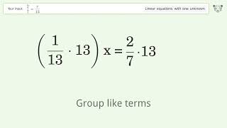 Linear equation with one unknown: Solve 2/7=x/13 step-by-step solution