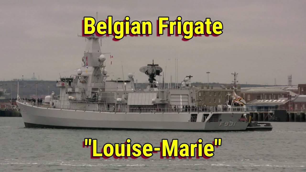 Belgian Frigate Louise-Marie, BNS Louise-Marie, F931 - YouTube