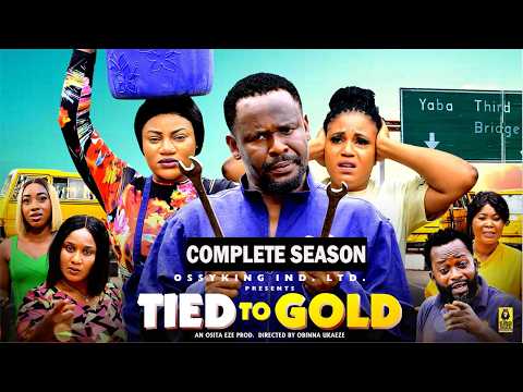 TIED TO GOLD (COMPLETE SEASON) ZUBBY MICHAEL, OMA NNANNA - 2026 LATEST NIGERIAN NOLLYWOOD MOVIE