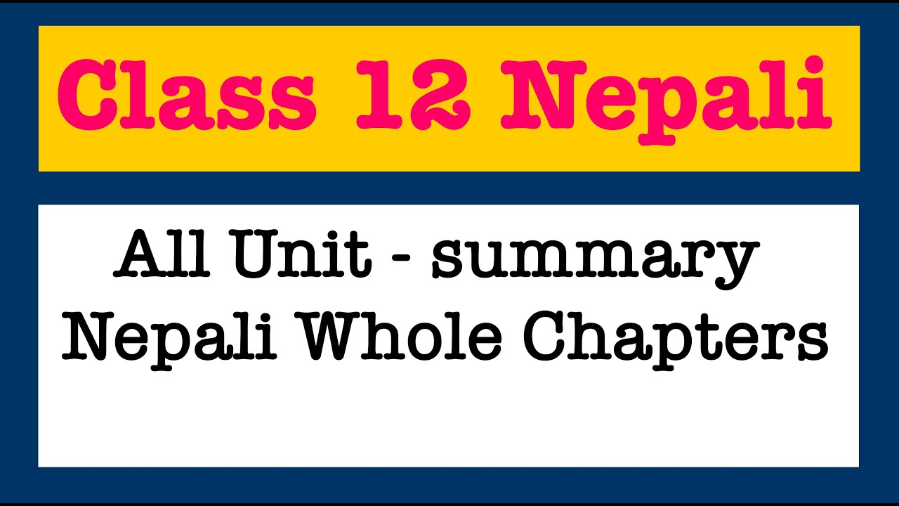 Class 12 Nepali | Nepali Whole Chapters | NEB New Syllabus Nepali ...