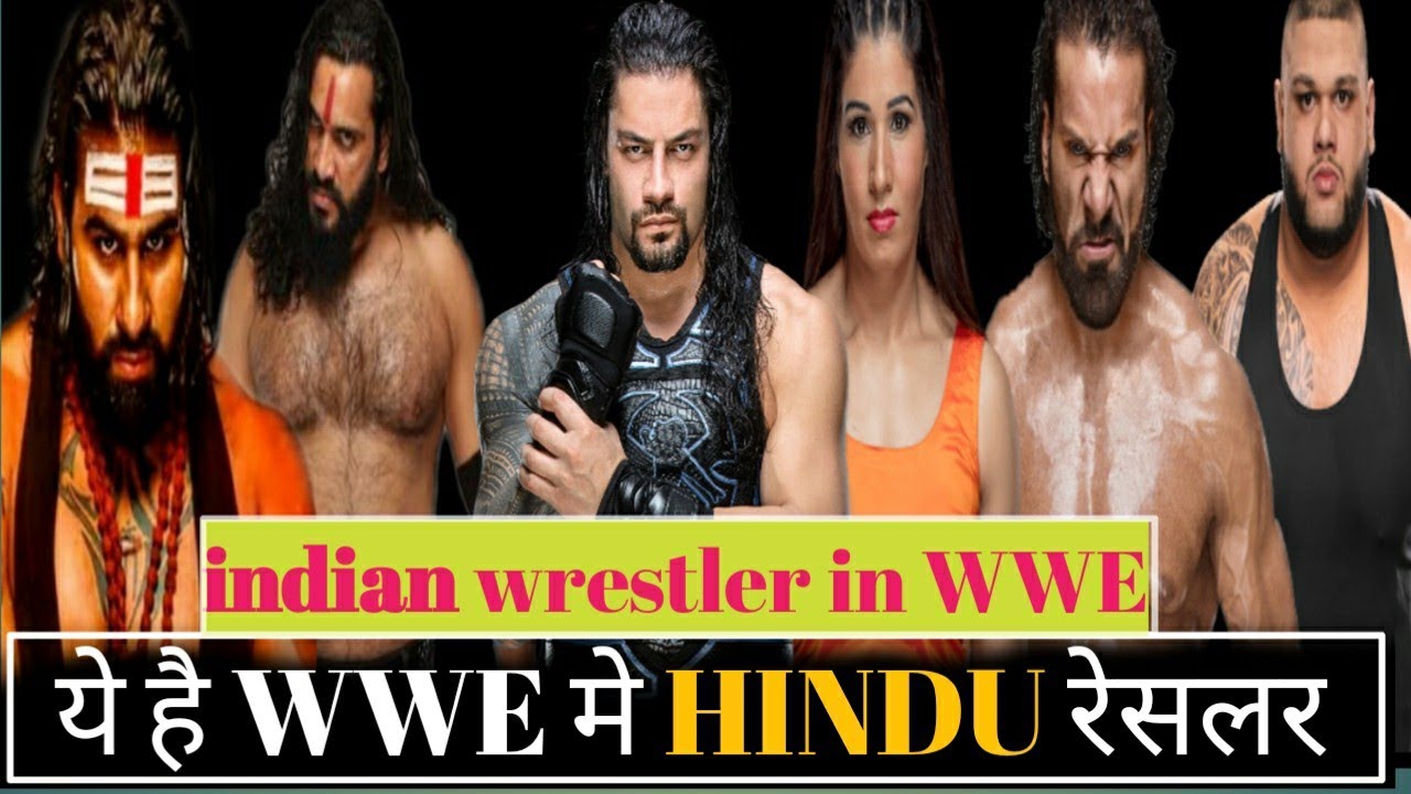 INDIAN WRESTLERS IN WWE | new Indian wrestlers in WWE | indian hindu ...